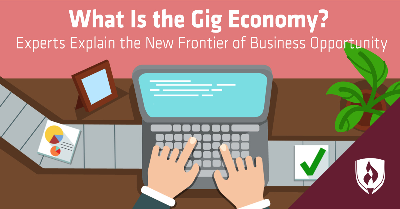What Is the Gig Economy? Experts Explain the New Frontier of Business ...