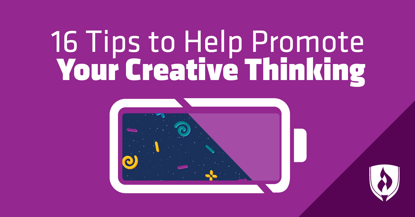 16 Tips to Help Promote Your Creative Thinking | Rasmussen University