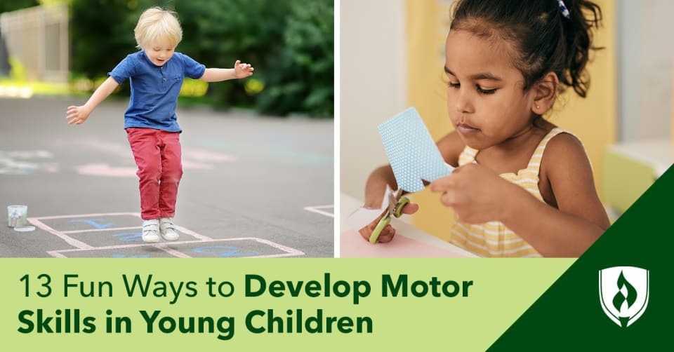 13 Fun Ways to Develop Motor Skills in Young Children | Rasmussen ...