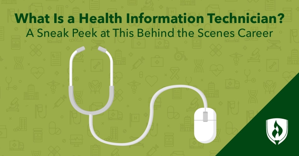 What Is a Health Information Technician? A Sneak Peek at This Behind ...