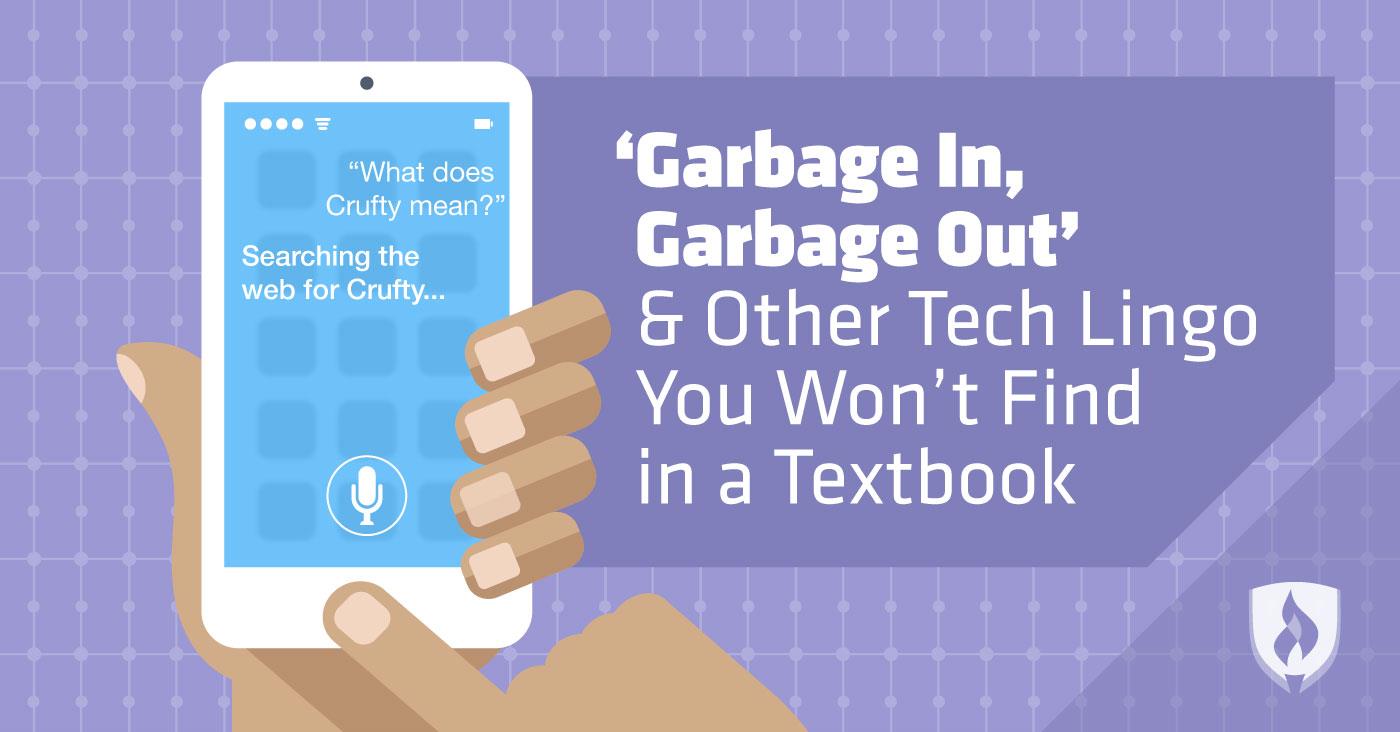 ‘Garbage In, Garbage Out’ and Other Tech Lingo You Won’t Find in a ...