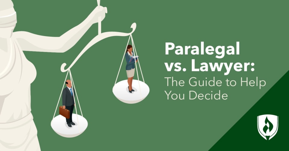 Paralegal vs. Lawyer: The Guide to Help You Decide | Rasmussen University