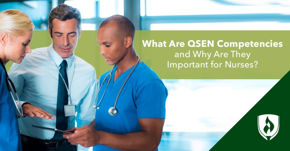 What Are QSEN Competencies and Why Are They Important for Nurses ...