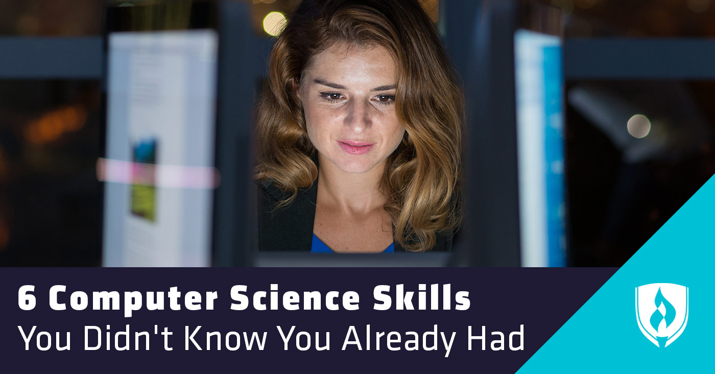 6 Computer Science Skills You Didn’t Know You Already Had | Rasmussen ...