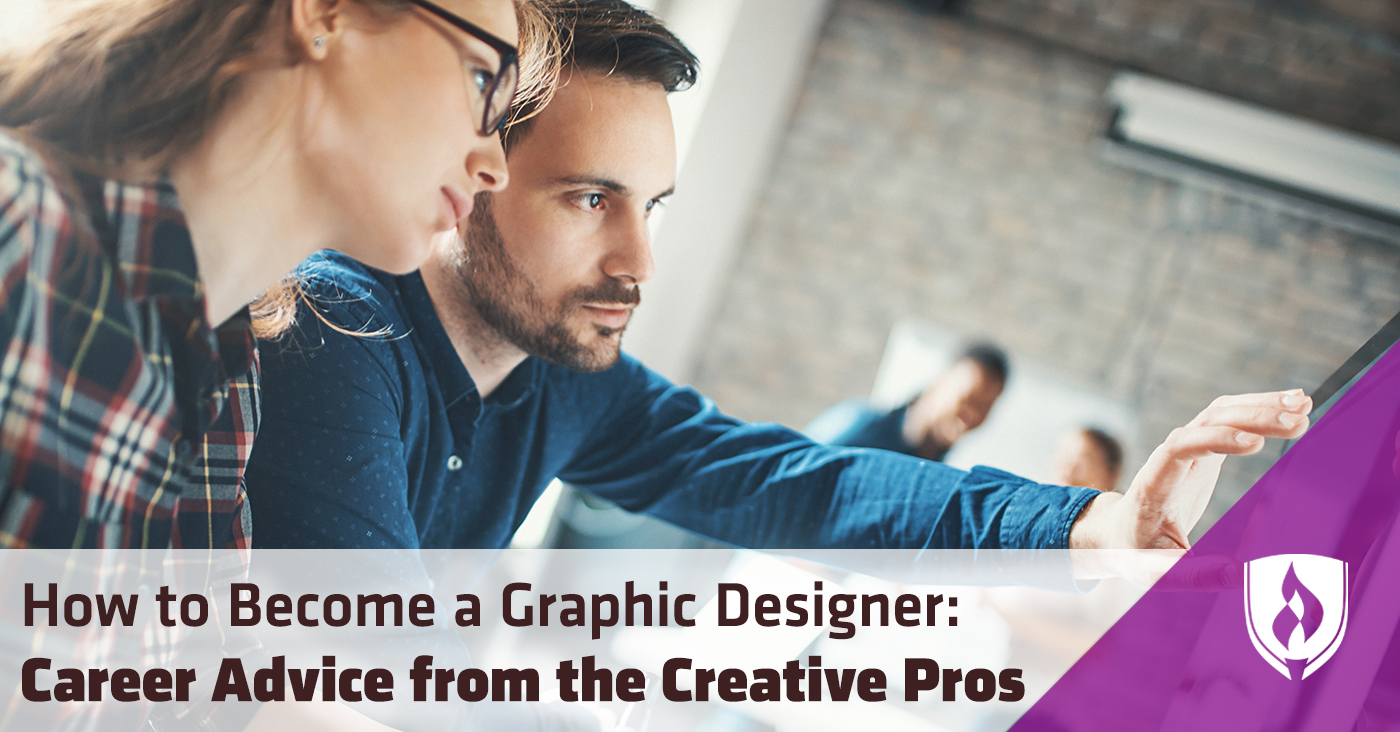 How to Become a Graphic Designer: Career Advice from Creative Pros | Rasmussen University