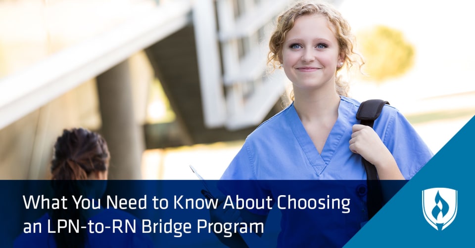 What You Need to Know About Choosing an LPN-to-RN Bridge Program ...