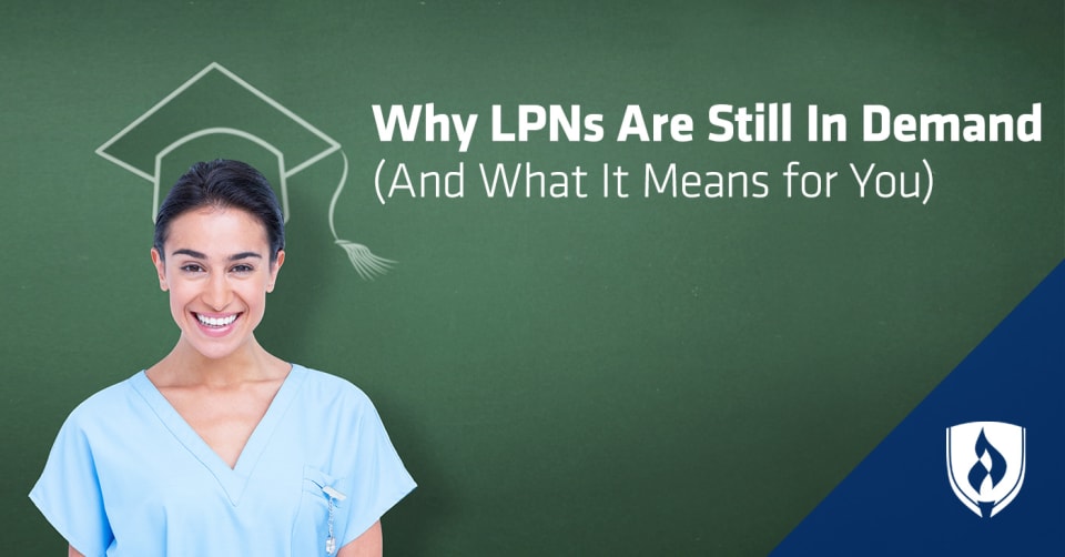 Why LPNs Are Still In Demand (And What It Means for You) | Rasmussen ...