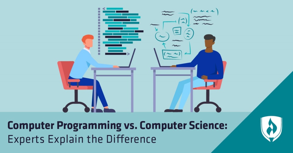 Computer Programming vs. Computer Science: Experts Explain | Rasmussen ...