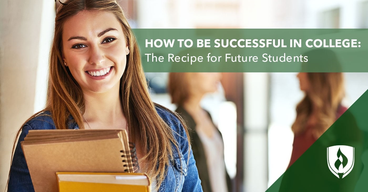 How to Be Successful in College: The Recipe for Future Students ...