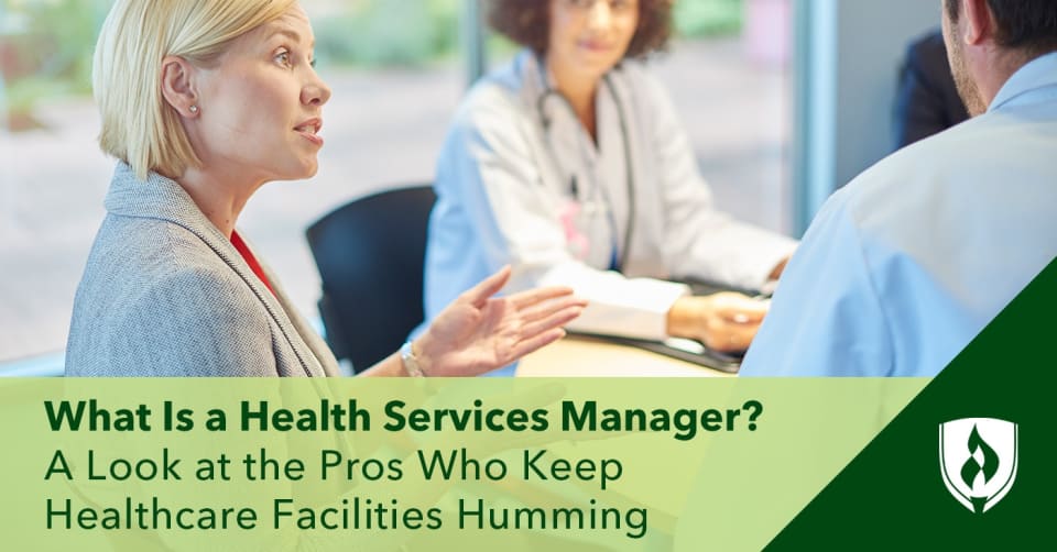 What Is a Health Services Manager? | Rasmussen University