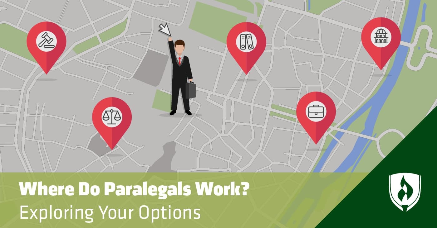 Where Do Paralegals Work? Exploring Your Options | Rasmussen University