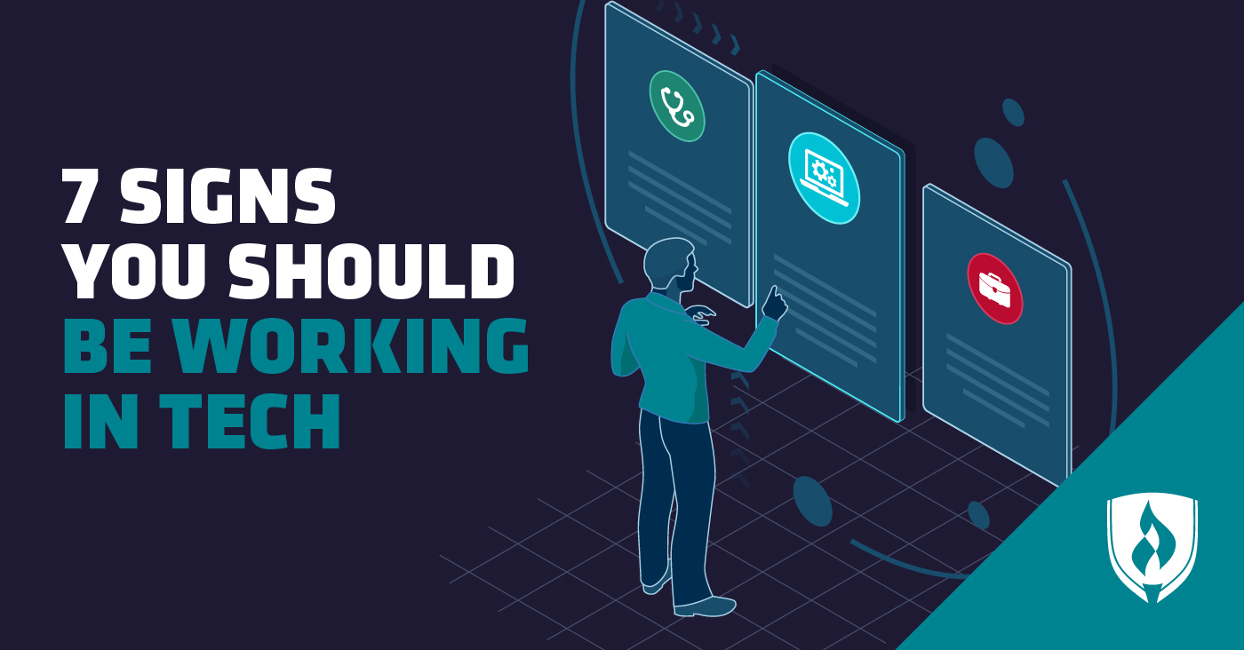 7 Signs You Should Be Working in Tech | Rasmussen University